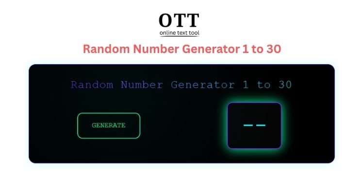 Random Number Generator 1 To 30 | Free 1–30 Number Picker